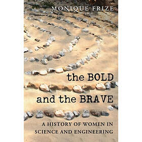 Find the best price on Monique Frize: The Bold and the Brave | Compare ...