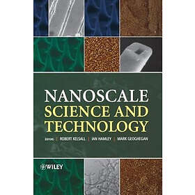 Find the best price on R Kelsall: Nanoscale Science and Technology ...