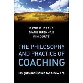Find the best price on D Drake: The Philosophy and Practice of Coaching ...