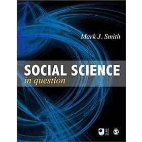 Find the best price on Mark J Smith: Social Science in Question ...