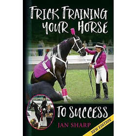 Find the best price on Jan E Sharp: Trick Training Your Horse To ...