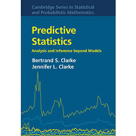 Find the best price on Bertrand S Clarke: Predictive Statistics ...