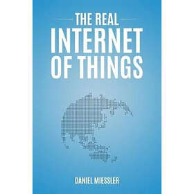 Find the best price on Daniel Miessler: The Real Internet of Things | Compare deals on PriceSpy NZ