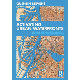 Find the best price on Quentin Stevens: Activating Urban Waterfronts ...