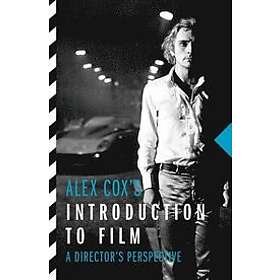 Find the best price on Alex Cox: Alex Cox's Introduction to Film ...