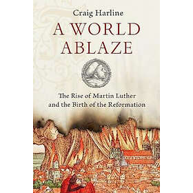 Find the best price on Craig Harline: A World Ablaze | Compare deals on ...