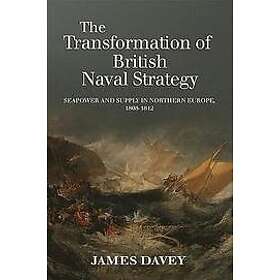 Find the best price on James Davey: The Transformation of British Naval ...