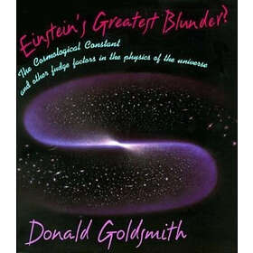 Find the best price on Donald Goldsmith: Einstein's Greatest Blunder ...