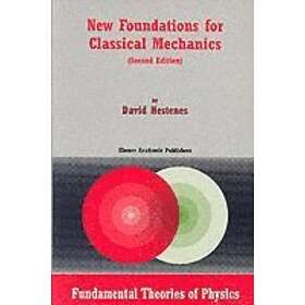 Find the best price on D Hestenes: New Foundations for Classical Mechanics | Compare deals on ...