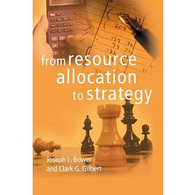 Find the best price on Joseph L Bower: From Resource Allocation to ...