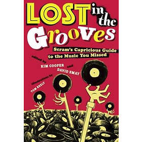 Find the best price on Kim Cooper, David Smay: Lost in the Grooves ...