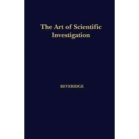 Find the best price on W Beveridge I: The Art of Scientific ...