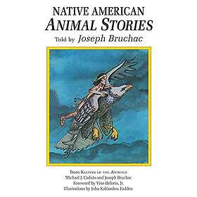 Find the best price on Joseph Bruchac: Native American Animal Stories ...