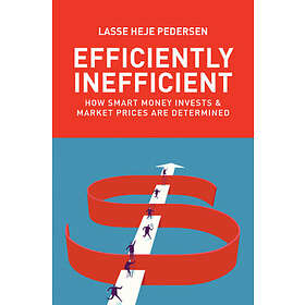 Find the best price on Lasse Heje Pedersen: Efficiently Inefficient ...