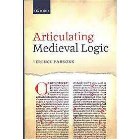 Find the best price on Terence Parsons: Articulating Medieval Logic | Compare deals on PriceSpy NZ