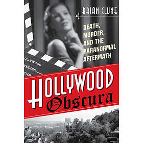 Find the best price on Brian Clune: Hollywood Obscura: Death, Murder ...