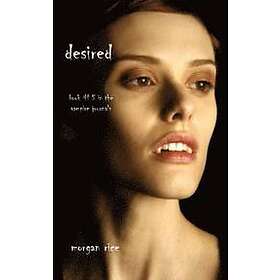 Find the best price on Morgan Rice: Desired (Book #5 in the Vampire ...