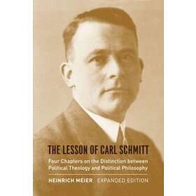 Find the best price on Heinrich Meier: The Lesson of Carl Schmitt ...