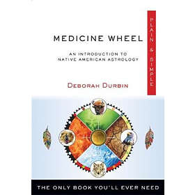 Find the best price on Deborah Durbin: Medicine Wheel Plain & Simple ...