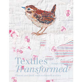 Find the best price on Mandy Pattullo: Textiles Transformed | Compare ...