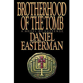 Find the best price on Daniel Easterman: Brotherhood of the Tomb ...