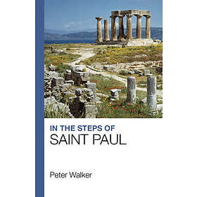 Find the best price on Revd Dr Peter Walker: In the Steps of Saint Paul ...