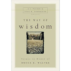 Find the best price on J I Packer, Sven K Soderlund: The Way of Wisdom ...