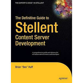 Find the best price on Brian Huff: The Definitive Guide to Stellent ...