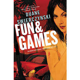 Find the best price on Duane Swierczynski: Fun and Games | Compare ...