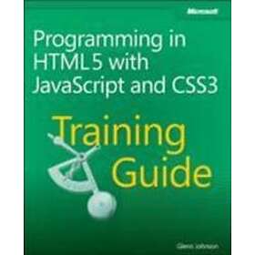 Find the best price on Glenn Johnson: Programming In HTML5 With JavaScript And CSS3: Training ...