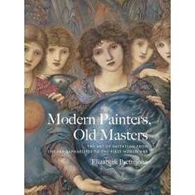 Find the best price on Elizabeth Prettejohn: Modern Painters, Old ...