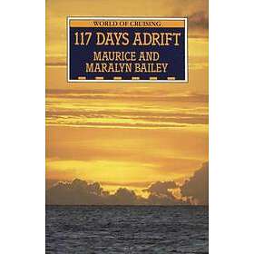 Find the best price on Maralyn Bailey, Maurice Bailey: 117 Days Adrift ...