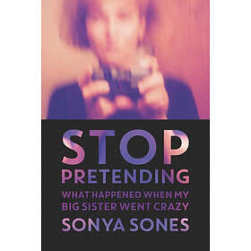Find the best price on Sonya Sones: Stop Pretending | Compare deals on ...