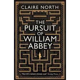 Find the best price on Claire North: The Pursuit of William Abbey ...