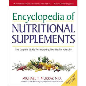 Find the best price on Michael T Murray: Encyclopedia Of Nutritional ...