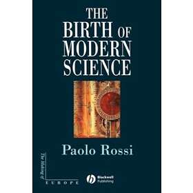 Find the best price on P Rossi: The Birth of Modern Science | Compare ...