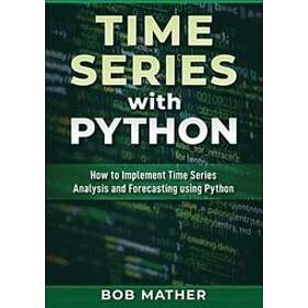 Find the best price on Bob Mather: Time Series with Python | Compare ...