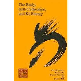 Find the best price on Yasuo Yuasa: The Body, Self-Cultivation, and Ki ...