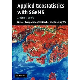 Find the best price on Nicolas Remy: Applied Geostatistics with SGeMS ...