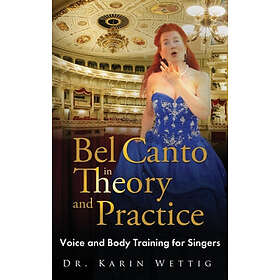 Find the best price on Karin Wettig: Bel Canto in Theory and Practice | Compare deals on PriceSpy NZ