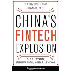 Find the best price on Sara Hsu, Jianjun Li: China's Fintech Explosion ...