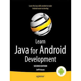 Find the best price on Jeff Friesen: Learn Java for Android Development ...