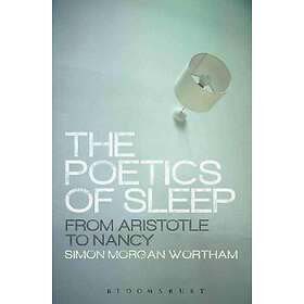 Find the best price on Professor Simon Wortham: The Poetics of Sleep | Compare deals on PriceSpy NZ