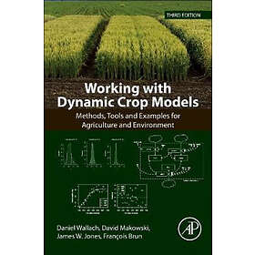 Find the best price on Daniel Wallach: Working with Dynamic Crop Models ...
