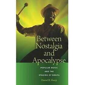 Find the best price on Daniel B Sharp: Between Nostalgia and Apocalypse ...