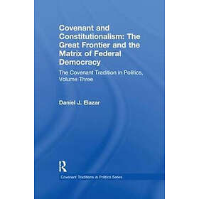Find the best price on Daniel Elazar: Covenant and Constitutionalism ...