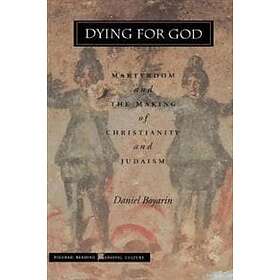 Find the best price on Daniel Boyarin: Dying for God | Compare deals on ...
