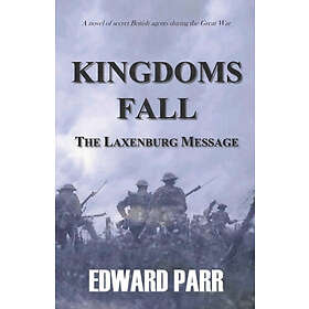 Find the best price on Edward Parr: Kingdoms Fall The Laxenburg Message | Compare deals on ...
