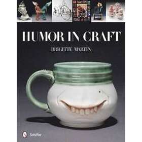 Buy Brigitte Martin: Humor in Craft from $133.00 - PriceSpy