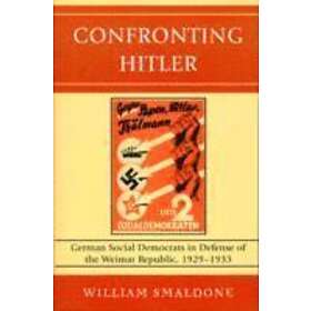 Find the best price on William Smaldone: Confronting Hitler | Compare ...